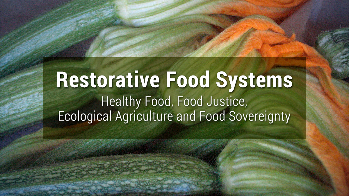 Restorative Food Systems - Bioneers