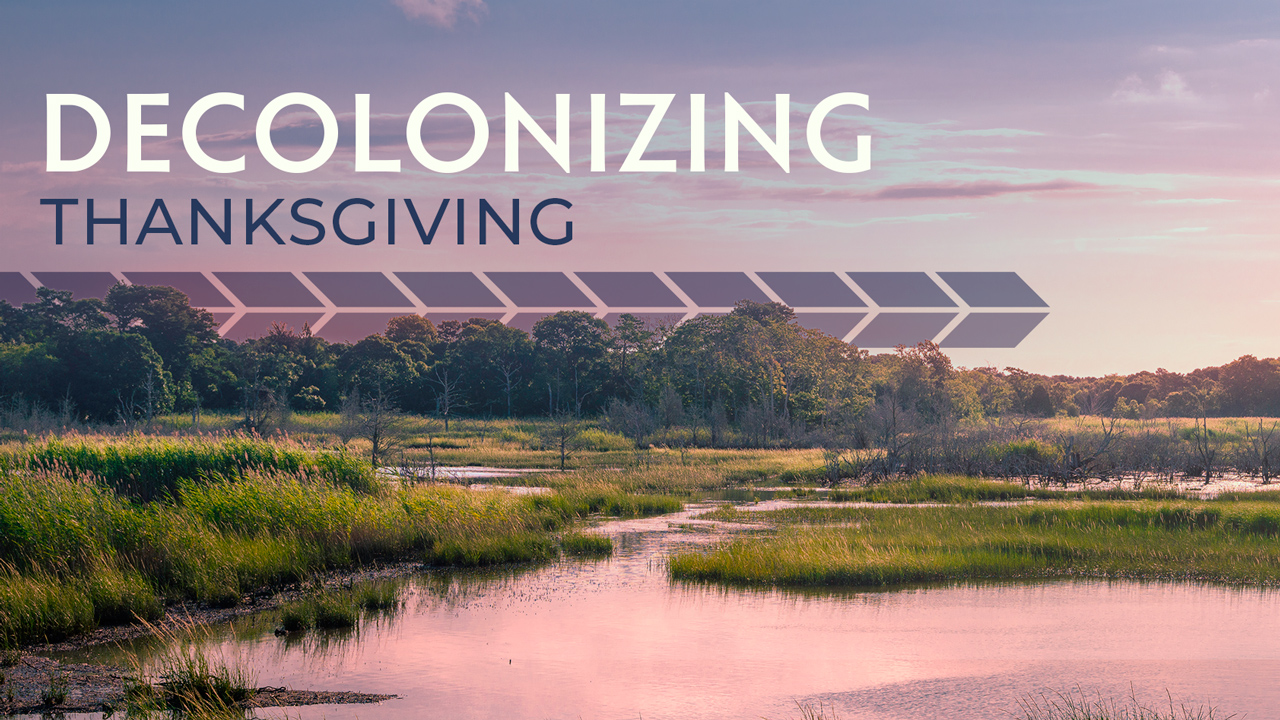 Decolonizing Thanksgiving - Bioneers